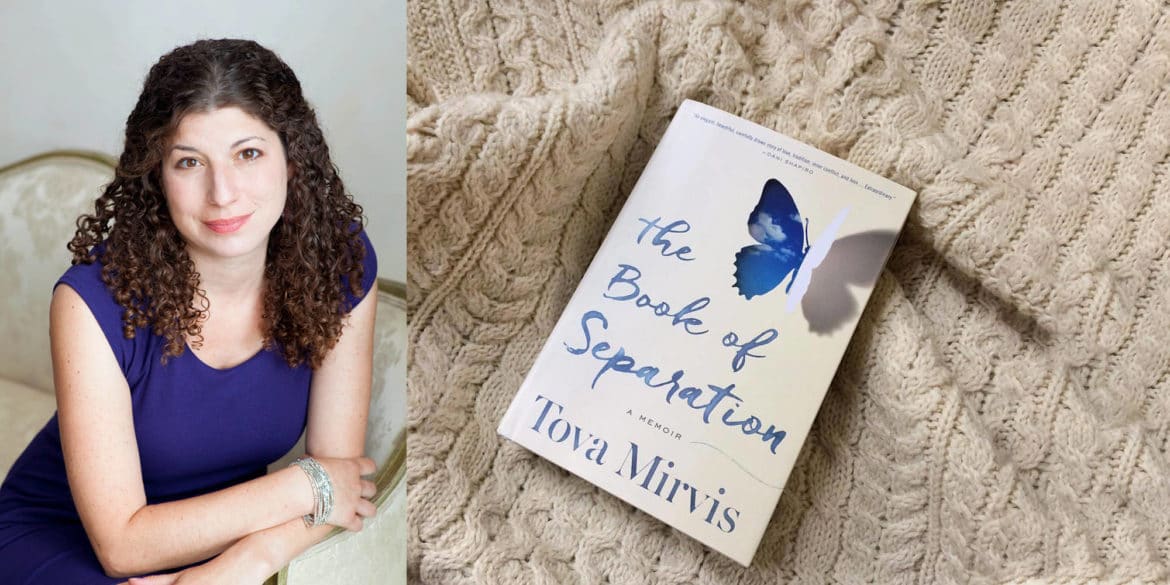 Tova Mirvis’s “The Book of Separation”, as reviewed by Amy Kellestine ...